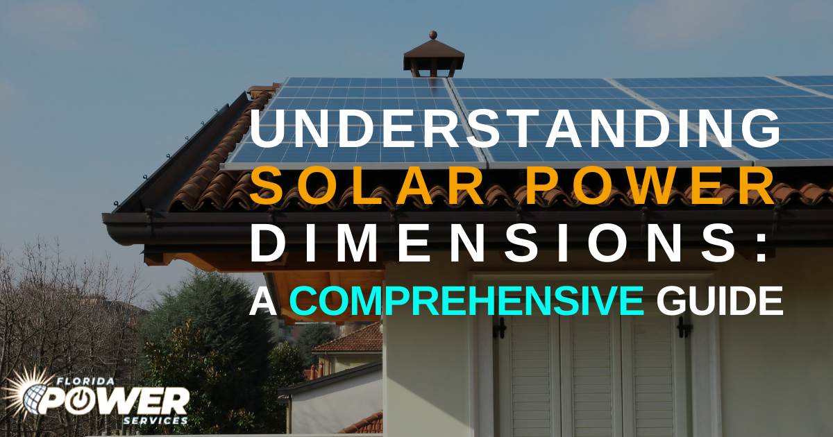 Understanding Solar Panel Dimensions: A Comprehensive Guide - Florida ...