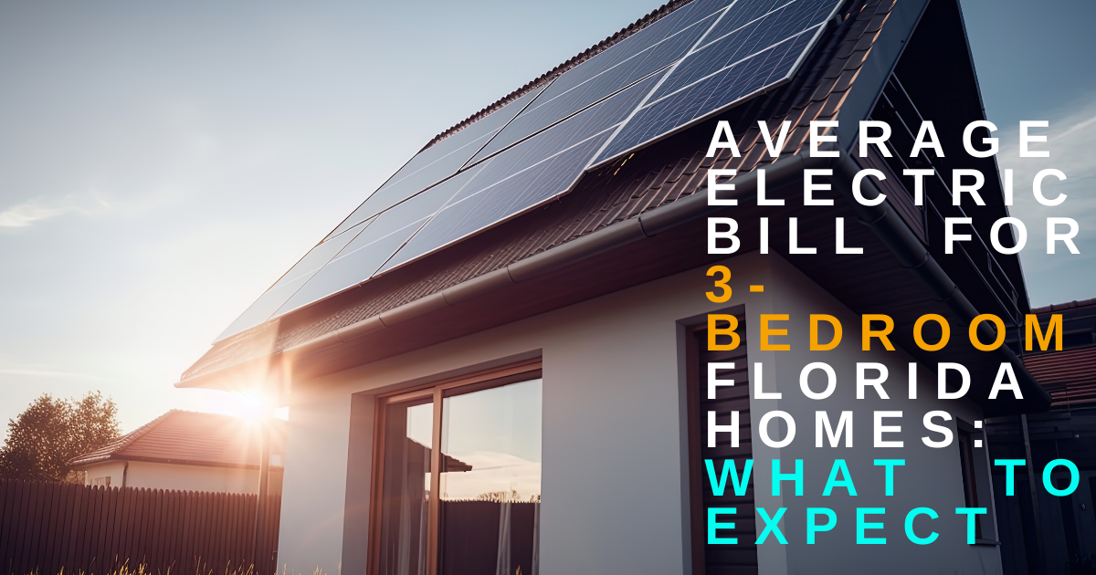 Average Electric Bill for 3-Bedroom Florida Homes: What to Expect ...
