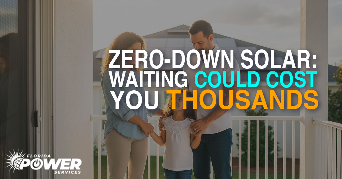 💰 Zero-Down Solar in Florida: Why Waiting Could Cost You Thousands